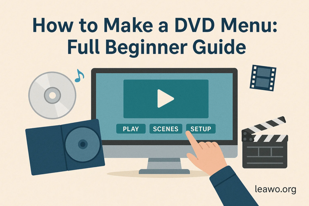 How to Make a DVD Menu: Full Beginner Guide - The New Order Magazine
